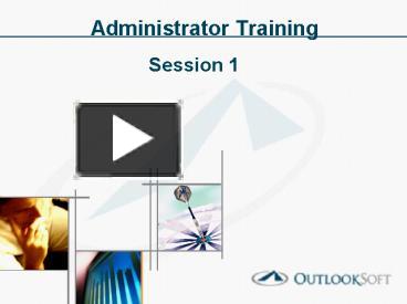 PPT – Administrator Training PowerPoint presentation | free to view ...