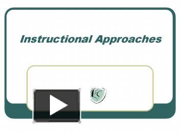 PPT – Instructional Approaches PowerPoint presentation | free to view ...