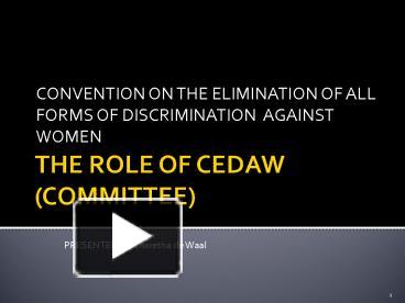 THE ROLE OF CEDAW COMMITTEE presentation | free to view
