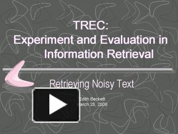 PPT – TREC: Experiment and Evaluation in Information Retrieval ...