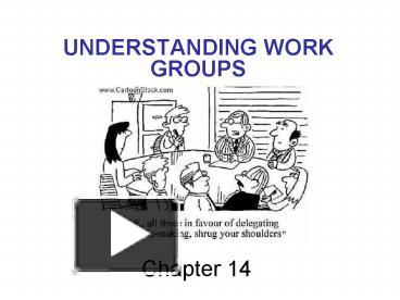 PPT – UNDERSTANDING WORK GROUPS PowerPoint presentation | free to view ...