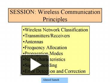 SESSION: Wireless Communication Principles presentation | free to view