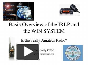 Basic Overview of the IRLP and the WIN SYSTEM presentation | free to view