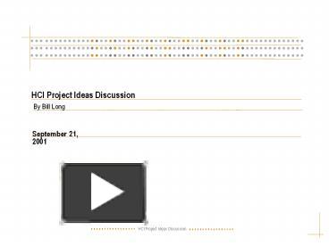 PPT – HCI Project Ideas Discussion PowerPoint presentation | free to ...