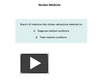 Nuclear Medicine presentation | free to view