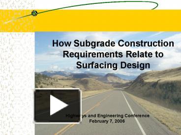 PPT – How Subgrade Construction Requirements Relate to Surfacing Design ...