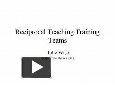 Reciprocal Teaching Training Teams presentation | free to view