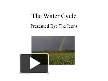 PPT – The Water Cycle PowerPoint presentation | free to view - id ...