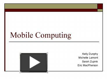 PPT – Mobile Computing PowerPoint presentation | free to view - id ...