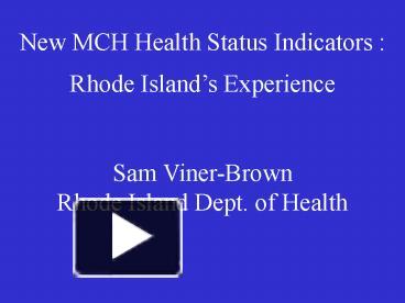 New MCH Health Status Indicators : presentation | free to view
