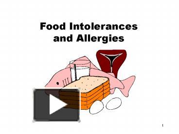 Food Intolerances and Allergies presentation | free to view