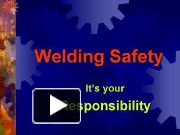 Welding Safety presentation | free to view