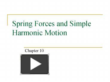 PPT – Spring Forces and Simple Harmonic Motion PowerPoint presentation ...
