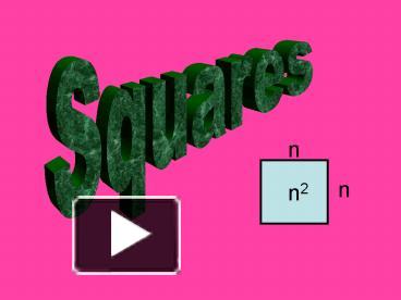 PPT – Squares PowerPoint presentation | free to view - id: eda52-MDhlN