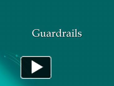 Guardrails presentation | free to view