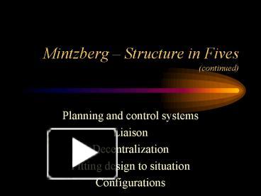PPT – Mintzberg Structure in Fives continued PowerPoint presentation ...