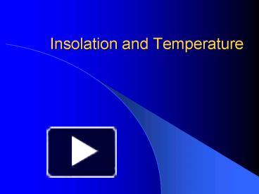 PPT – Insolation and Temperature PowerPoint presentation | free to view ...