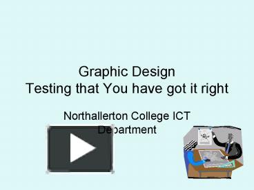 PPT – Graphic Design Testing that You have got it right PowerPoint ...