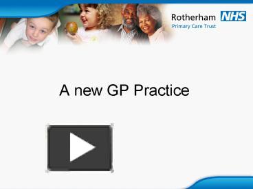 PPT – A new GP Practice PowerPoint presentation | free to view - id ...