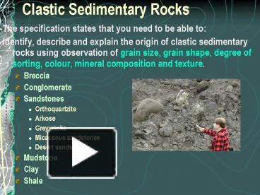 Clastic Sedimentary Rocks presentation | free to view