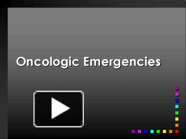 Oncologic Emergencies presentation | free to view