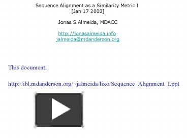 PPT – Sequence Alignment as a Similarity Metric I PowerPoint ...
