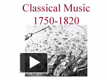 Classical Music 1750-1820 presentation | free to view