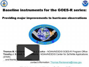 PPT – Baseline instruments for the GOES-R series: Providing major ...