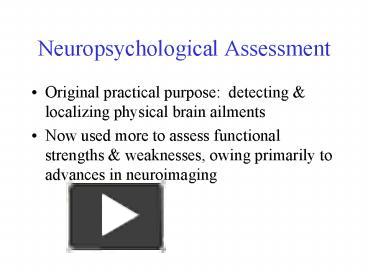 Neuropsychological Assessment presentation | free to view
