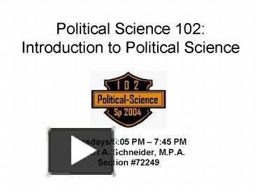 Political Science 102: Introduction to Political Science presentation ...