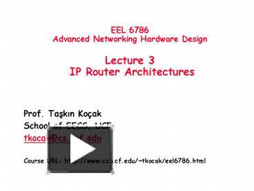PPT – EEL 6786 Advanced Networking Hardware Design Lecture 3 IP Router ...