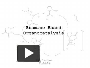 PPT – Enamine Based Organocatalysis PowerPoint presentation | free to ...