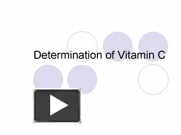 Determination of Vitamin C presentation | free to view