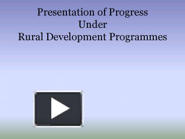 PPT – Presentation of Progress Under Rural Development Programmes ...