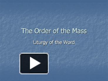 The Order of the Mass presentation | free to view