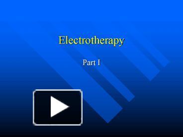 Electrotherapy presentation | free to view