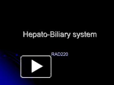 HepatoBiliary system presentation | free to view