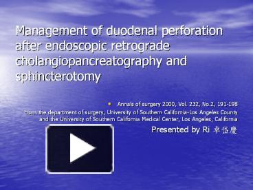 Management of duodenal perforation after endoscopic retrograde ...