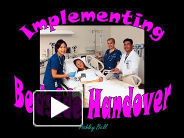 Implementing Bedside Handover presentation | free to view