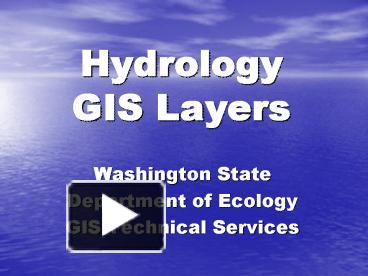 Hydrology GIS Layers presentation | free to view