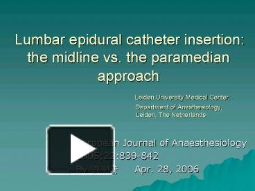 PPT – Lumbar epidural catheter insertion: the midline vs' the ...