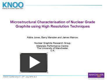 Microstructural Characterisation of Nuclear Grade Graphite using High ...