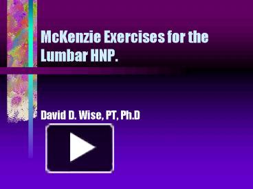 McKenzie Exercises for the Lumbar HNP' presentation | free to view