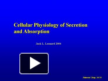 PPT – Cellular Physiology of Secretion and Absorption PowerPoint ...