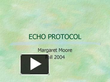 ECHO PROTOCOL presentation | free to view