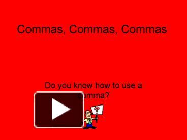 PPT – Commas, Commas, Commas PowerPoint presentation | free to view ...