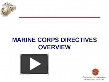 MARINE CORPS DIRECTIVES OVERVIEW presentation | free to view