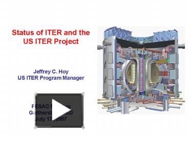 Status of ITER and the US ITER Project presentation | free to view