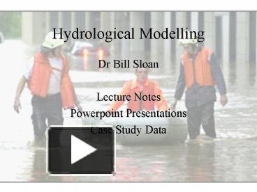Hydrological Modelling presentation | free to view