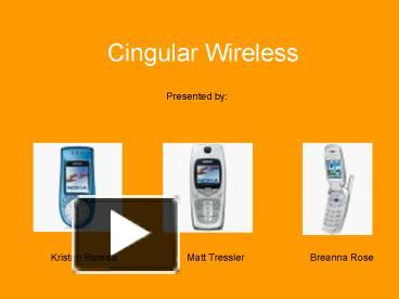 PPT – Cingular Wireless PowerPoint presentation | free to view - id ...